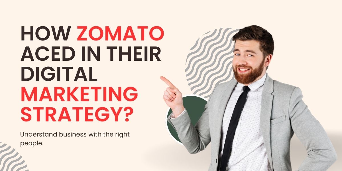How Zomato Aced In Their Digital Marketing Strategy? - Digital Kong